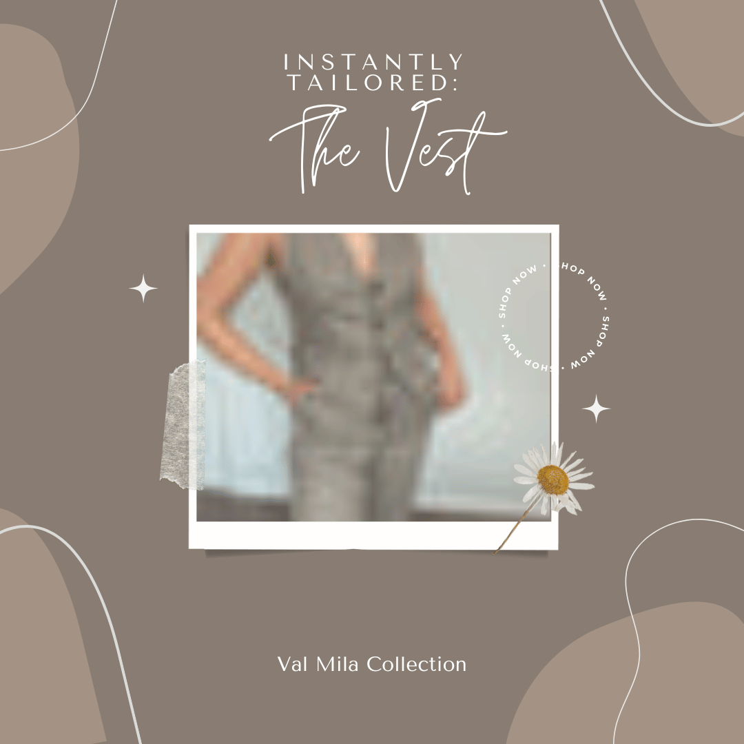 Instantly Tailored: The Vest – VAL MILA